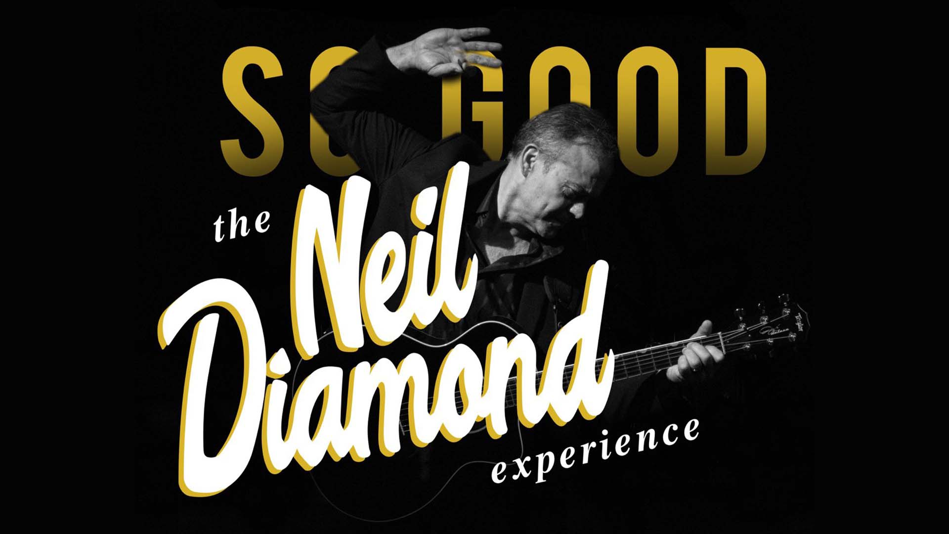 So Good The Neil Diamond Experience @ Suffolk Theater